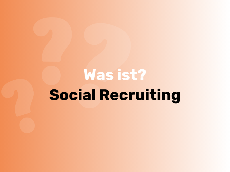 Was ist Social Recruiting? Einfach erklärt